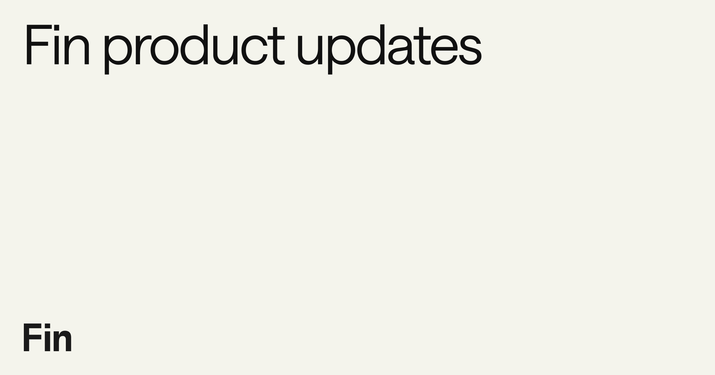 The latest updates from Fin